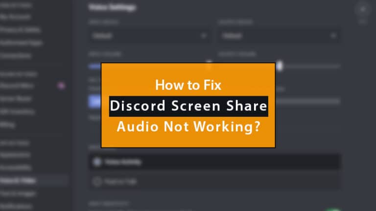 (10 Ways) - How to Fix Discord Screen Share No Audio Error